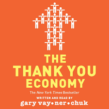 “The Thank You Economy” by Gary Vaynerchuk | BiZ CoACH